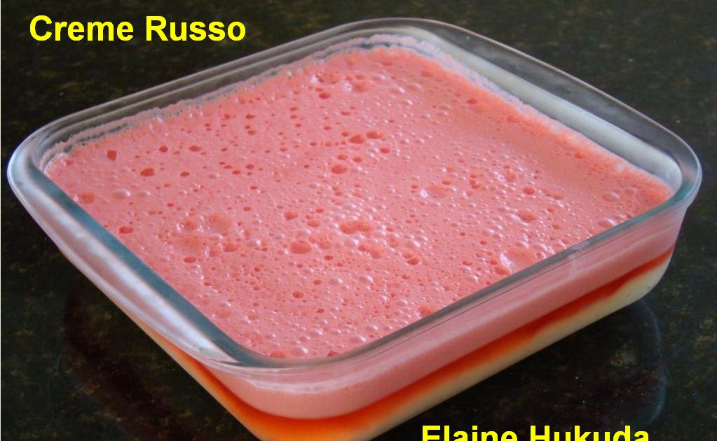 Receita de Creme Russo fácil, enviada por elaine hukuda - TudoGostoso